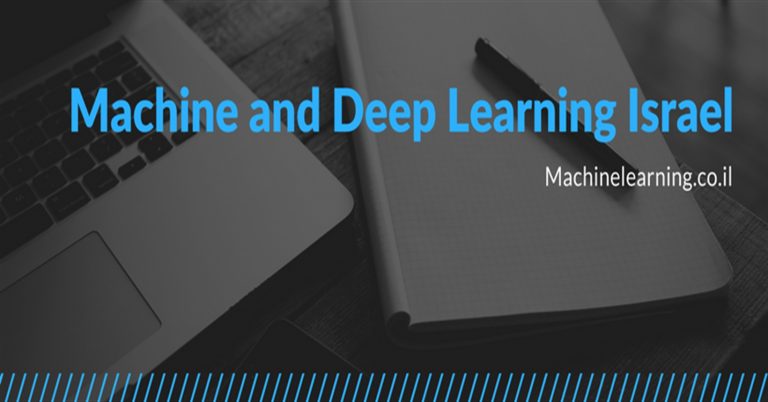 Machine & Deep learning Israel highlights: 30.11-7.12.2018 | Machine ...