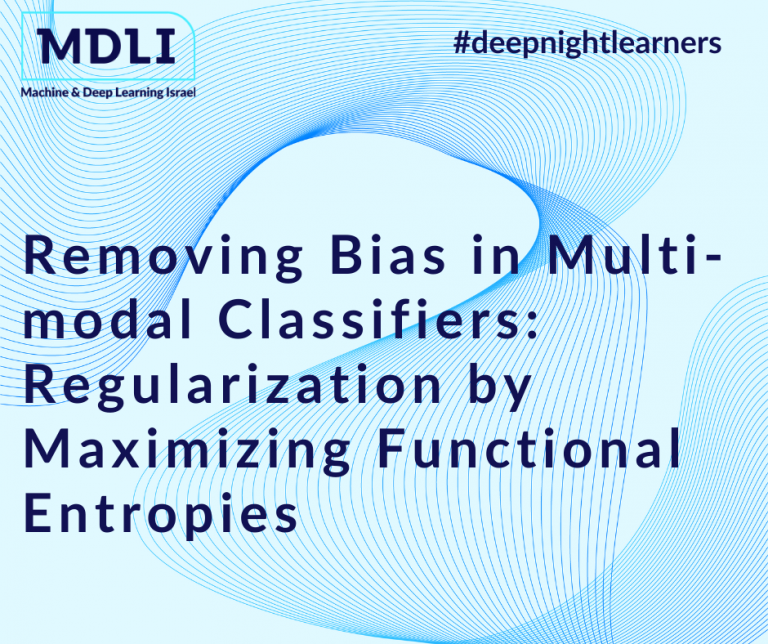 Removing Bias in Multi-modal Classifiers: Regularization by Maximizing Functional Entropies ...
